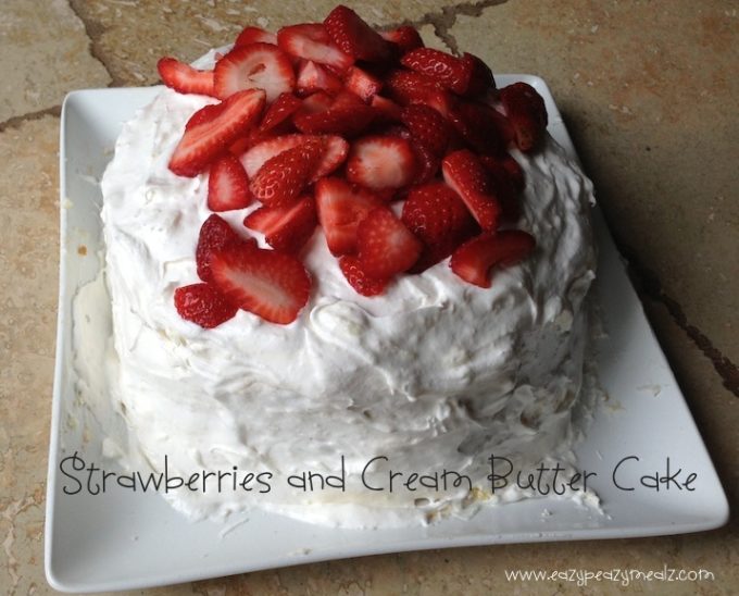 Strawberries and Cream Butter Cake - Easy Peasy Meals