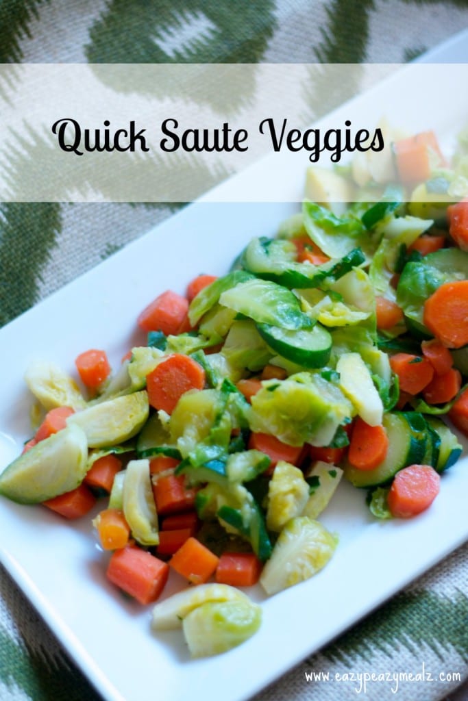 Quick Saute Veggies - Easy Peasy Meals