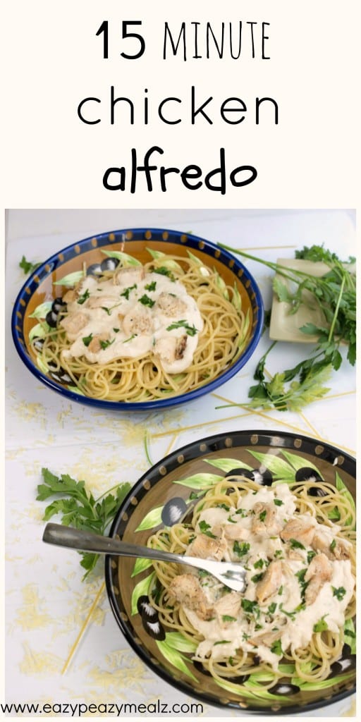 15 Minute Chicken Alfredo - Easy Peasy Meals