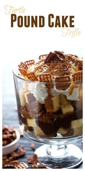 Turtle Pound Cake Trifle - Easy Peasy Meals