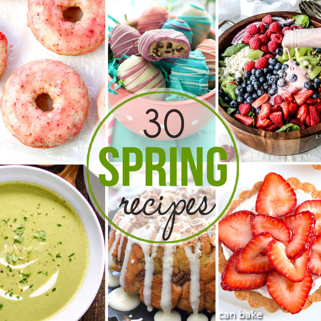 30 Spring Recipes - Easy Peasy Meals